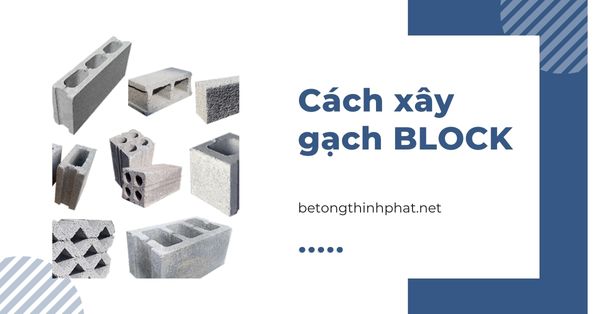 Cách xây gạch Block từ A-Z cho người mới bắt đầu
